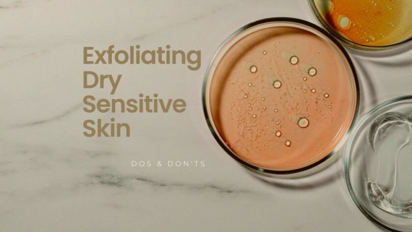The Ultimate Guide To Exfoliating Dry Sensitive Skin Dos And Donts